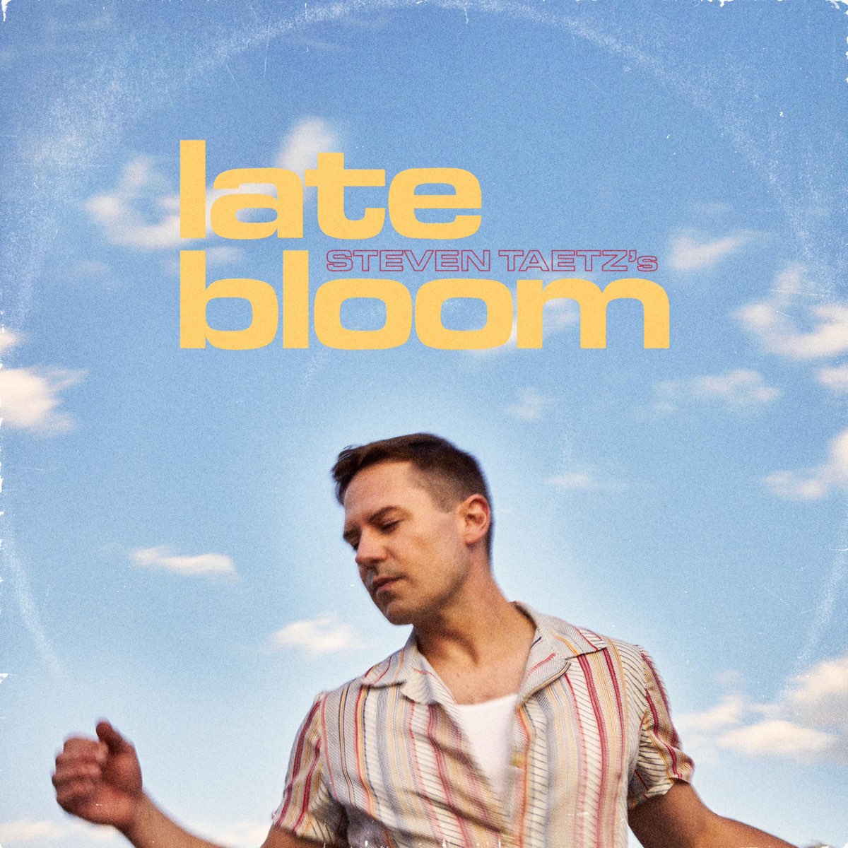 ‎Late Bloom - Album by Steven Taetz - Apple Music