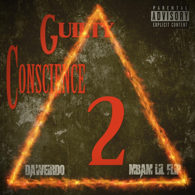 Guilty Conscience 2 (feat. Mbam Lil Flip) - DaWeirdo: Song Lyrics ...