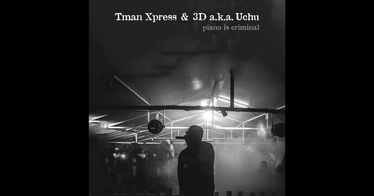 ‎Piano Is Criminal - Single - Album by Tman Xpress & 3D a.k.a. Uchu ...