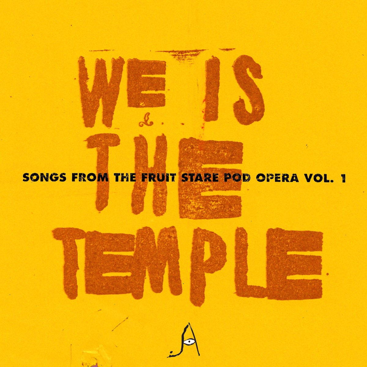 ‎We Is the Temple: Songs from the Fruit Stare Pod Opera - Album by The ...