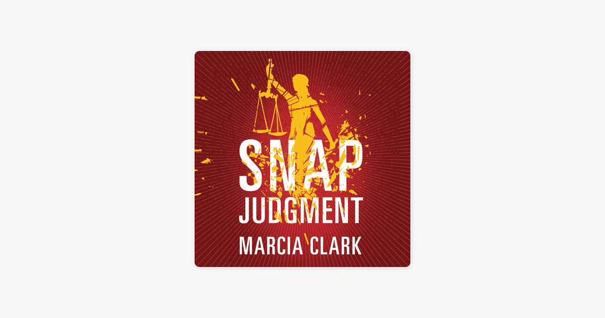 ‎Snap Judgment: Samantha Brinkman, Book 3 (Unabridged) by Marcia Clark ...