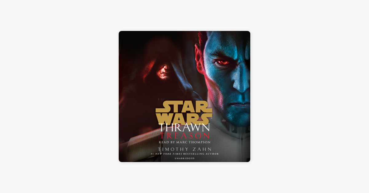 ‎Thrawn: Treason (Star Wars) (Unabridged) by Timothy Zahn on Apple Books