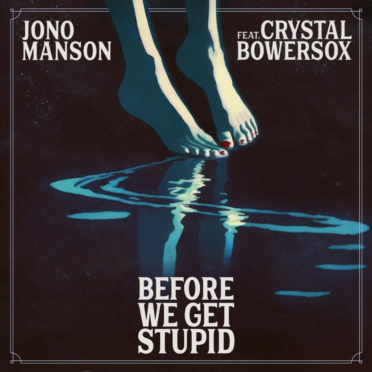 ‎Before We Get Stupid (feat. Crystal Bowersox) - Single - Album by Jono ...