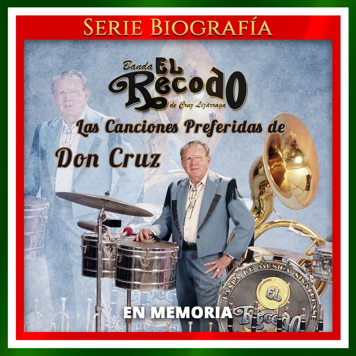 En Memoria: Las Canciones Preferidas de Don Cruz” álbum de Banda El Recodo de Cruz Lizárraga en ...