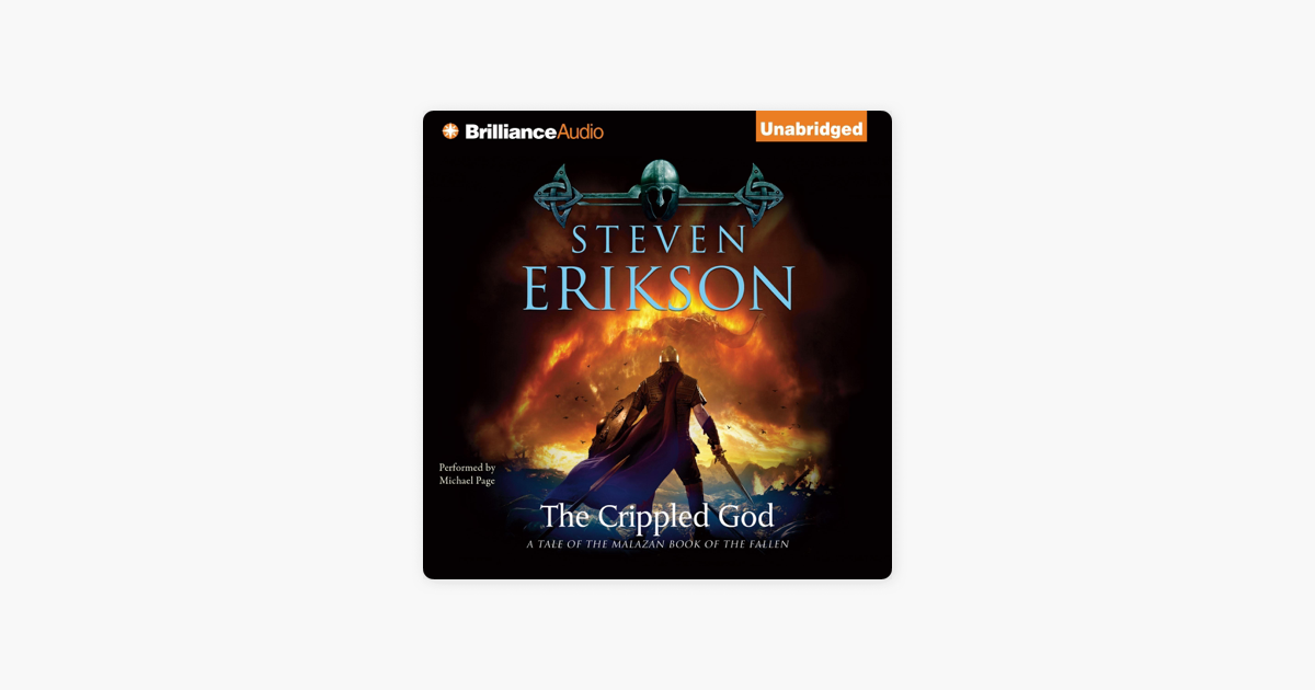 ‎The Crippled God: Malazan Book of the Fallen Series, Book 10 ...