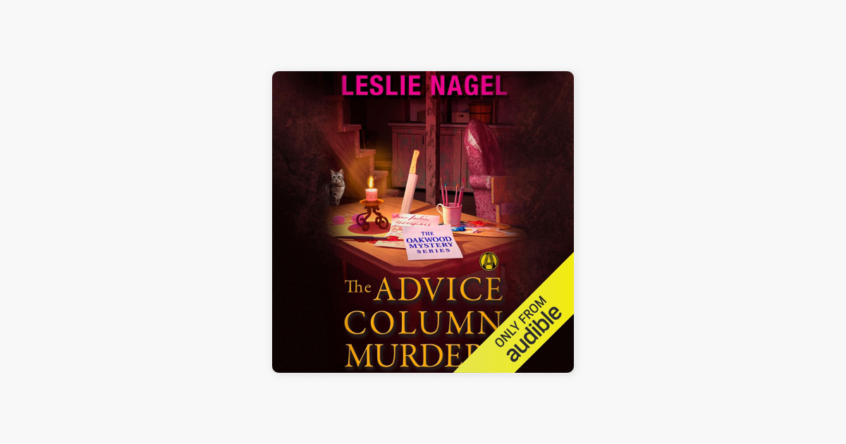 ‎The Advice Column Murders (Unabridged) by Leslie Nagel on Apple Books