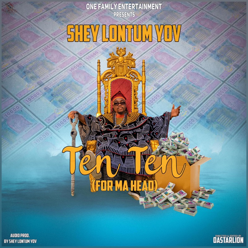 Ten Ten (for ma head) - Shey Lontum Yov: Song Lyrics, Music Videos ...