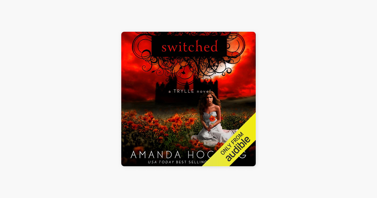 ‎Switched: The Trylle Trilogy, Book 1 (Unabridged) by Amanda Hocking on ...