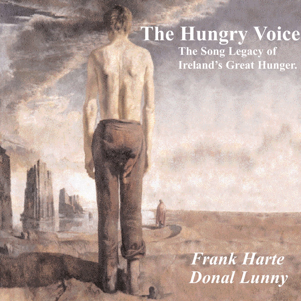 ‎The Hungry Voice (The Song Legacy Of Ireland's Great Hunger) - Album ...