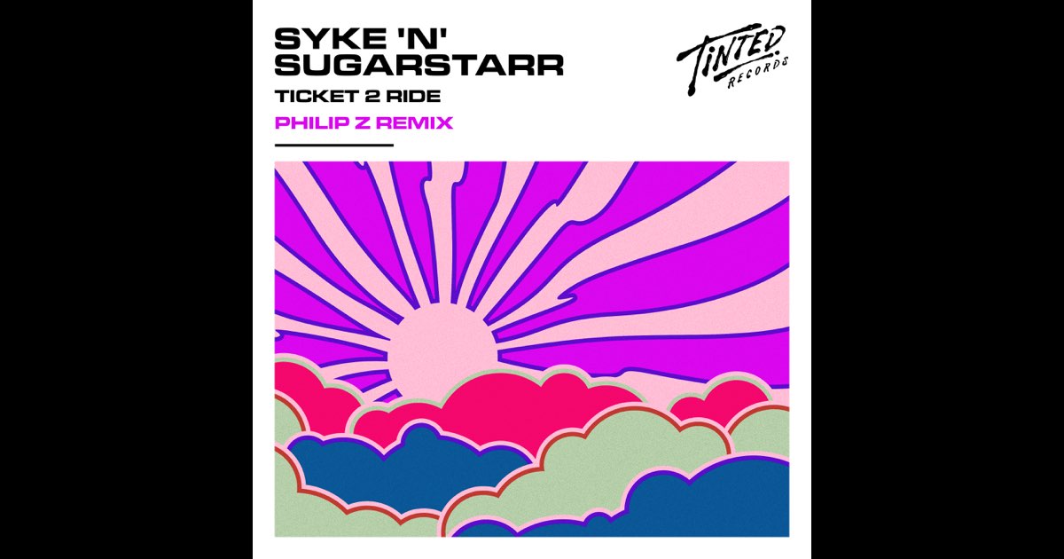 Ticket 2 Ride (Philip Z Remix) - Single” álbum de Syke 'n' Sugarstarr ...