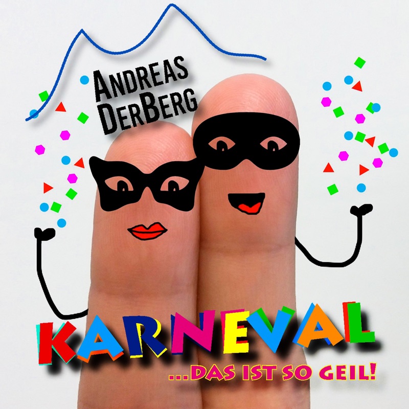 Karneval, das ist so geil - Andreas DerBerg: Song Lyrics, Music Videos & Concerts