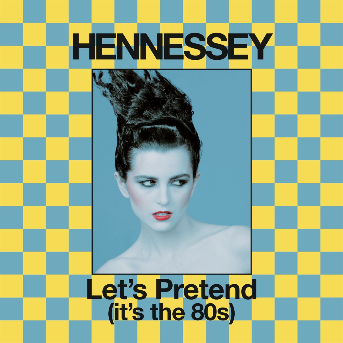 ‎Let's Pretend (It's the 80s) - Single - Album by Hennessey - Apple Music