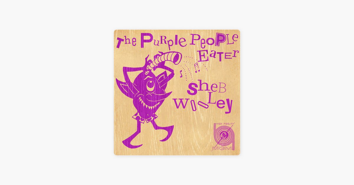 ‎The Purple People Eater - Song by Sheb Wooley - Apple Music