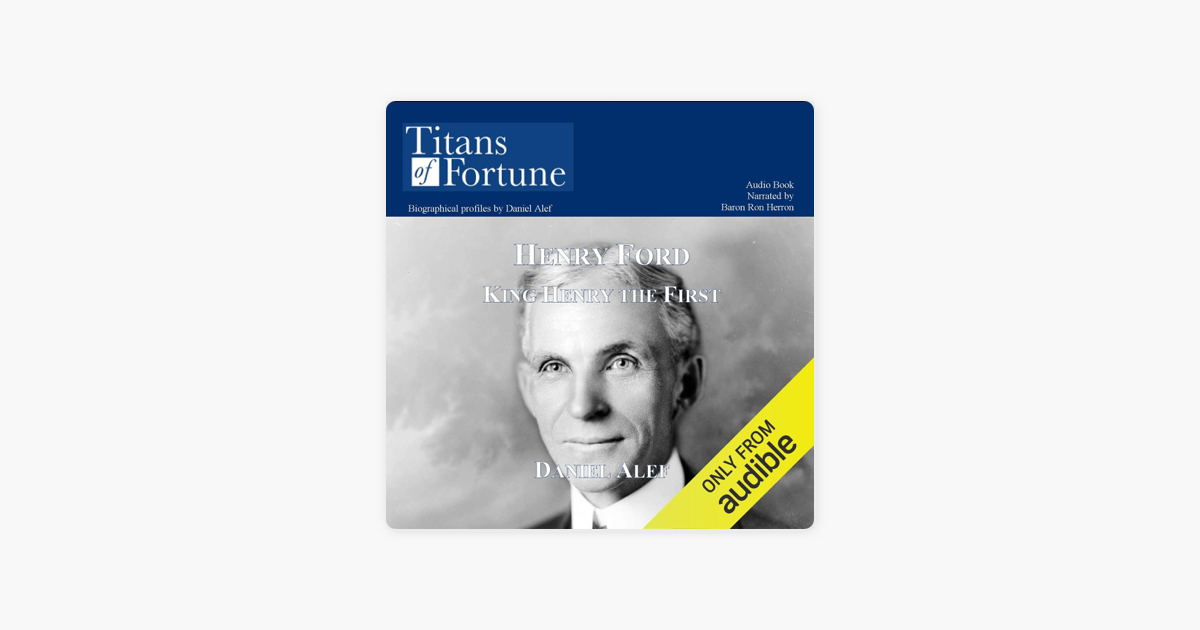 Henry Ford: King Henry the First, a Driving Force (Unabridged)“ von ...