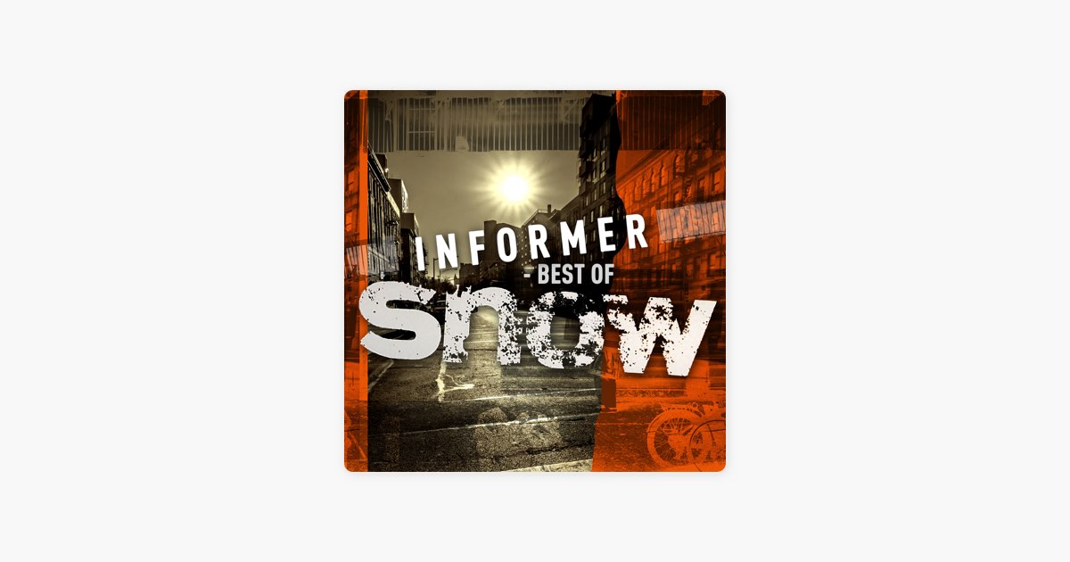 ‎Informer - Lagu oleh Snow - Apple Music