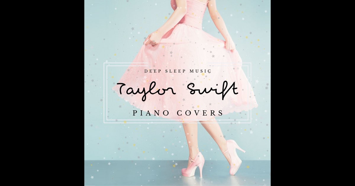 ‎Deep Sleep Music: Taylor Swift Piano Covers - Album by Relaxing BGM ...
