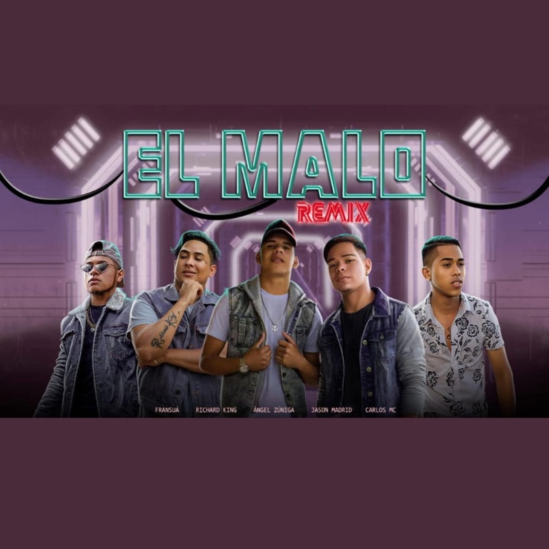 El Malo Remix - Angel Zuniga, Richard King, Jason Madrid, Fransua ... El Malo Remix - Angel Zuniga, Richard King, Jason Madrid, Fransua ...