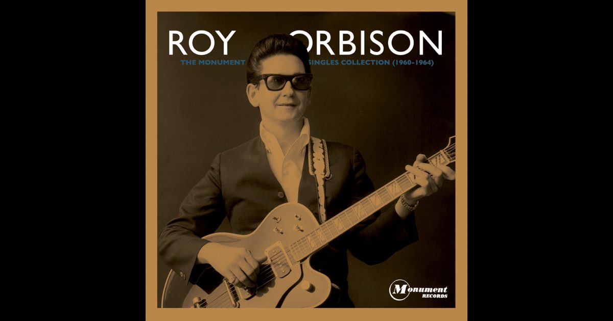 ‎The Monument Singles Collection - Album by Roy Orbison - Apple Music
