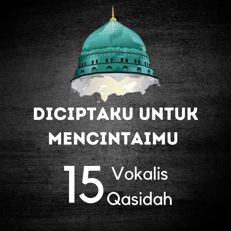 Diciptaku Untuk Mencintaimu (feat. 15 Vokalis Qasidah) - Shatibiyyah ...