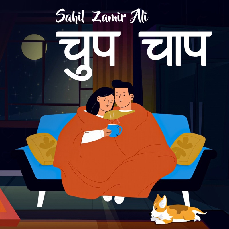 Chup Chap - Sahil Zamir Ali: Song Lyrics, Music Videos & Concerts
