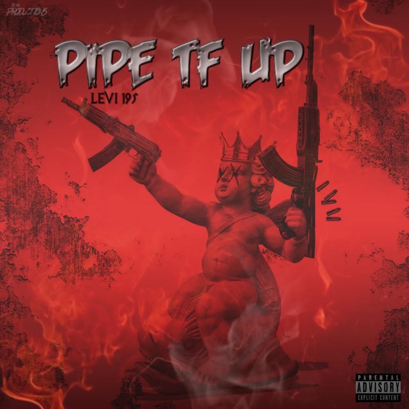 Pipe Tf Up - Levi 195: Song Lyrics, Music Videos & Concerts