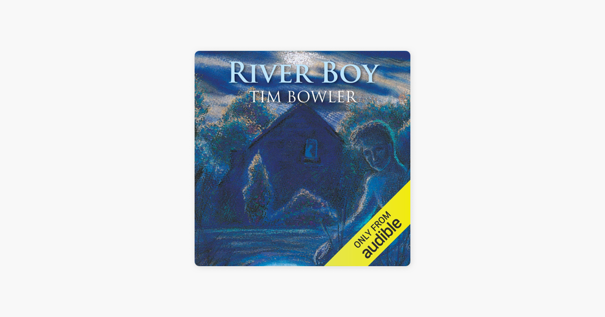 ‎River Boy (Unabridged) by Tim Bowler on Apple Books