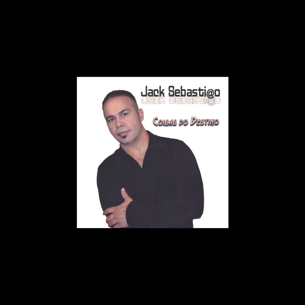 ‎Coisas do Destino - Album by Jack Sebastião - Apple Music