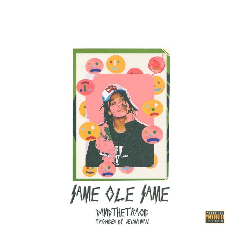 same ole same (feat. Jelani Imani) - DavidTheTragic: Song Lyrics, Music ...