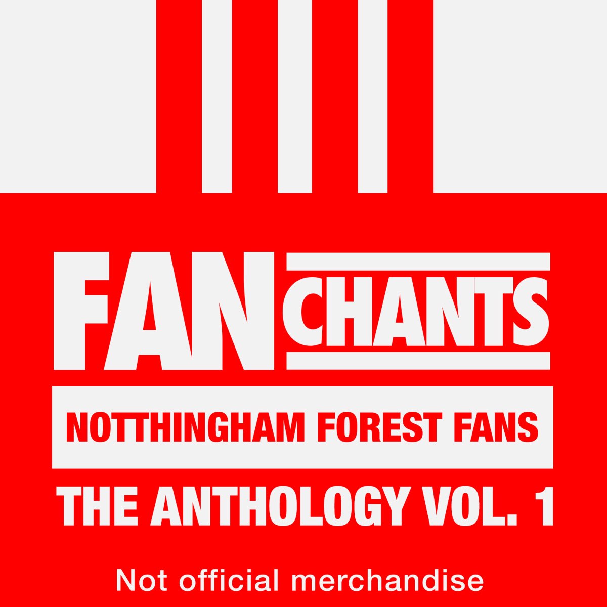 ‎Nottingham Forest Fans Anthology I (Real NFFC Football Songs) - Album ...