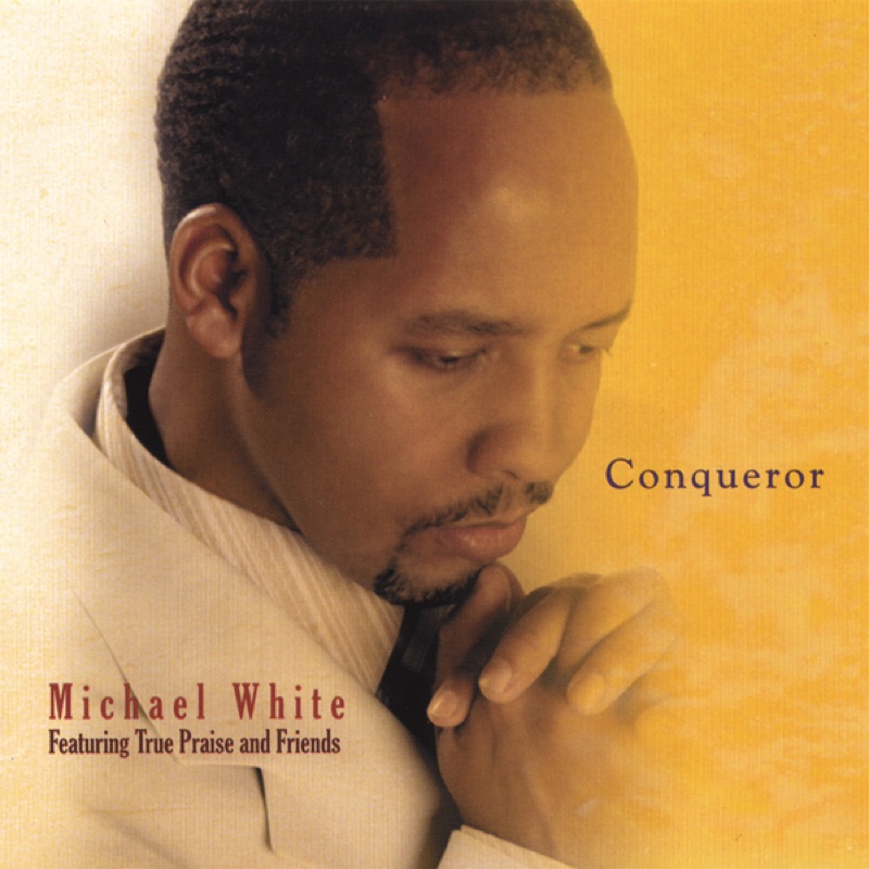 High and Lifted Up - Michael White: Song Lyrics, Music Videos & Concerts