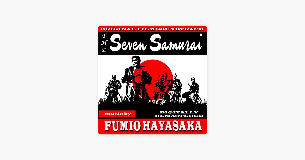 ‎The Seven Samurai (Original Film Soundtrack) by Fumio Hayasaka — Apple ...