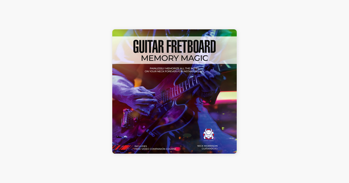‎Guitar Fretboard Memory Magic: Painlessly Memorize All the Notes on ...