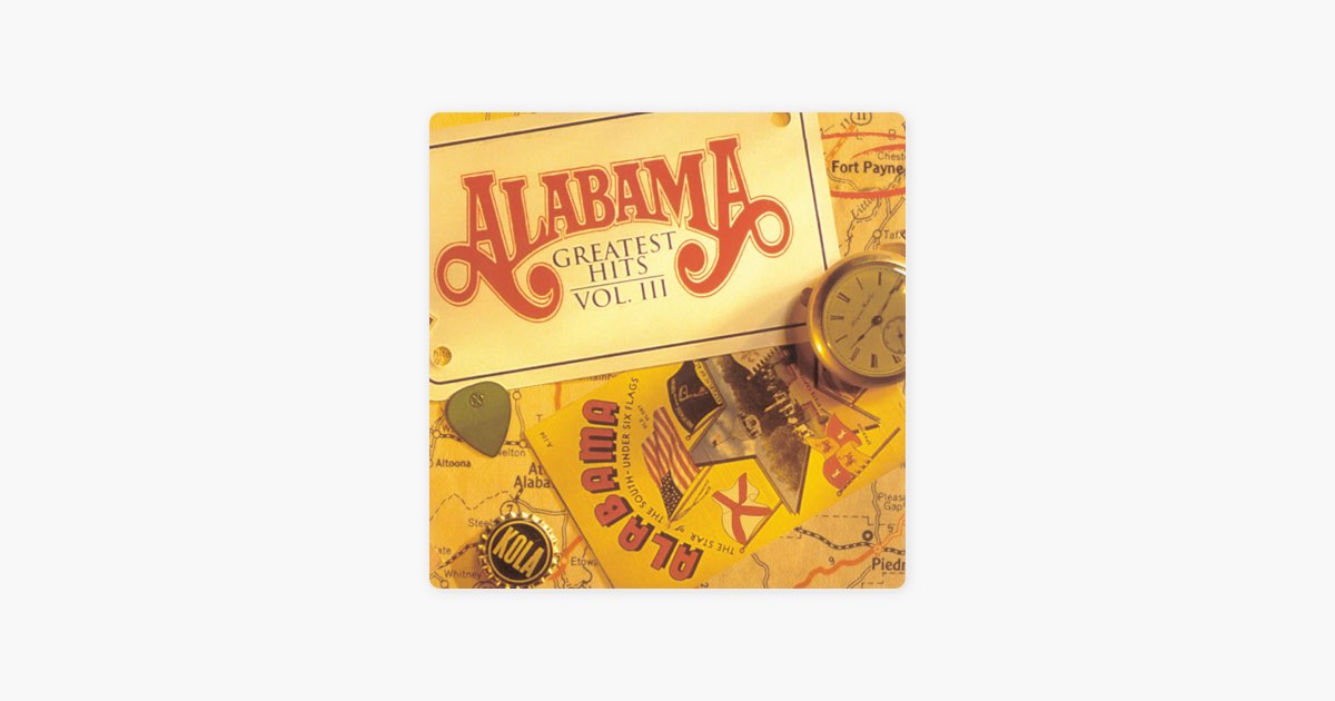 ‎Greatest Hits, Vol. III - Album by Alabama - Apple Music