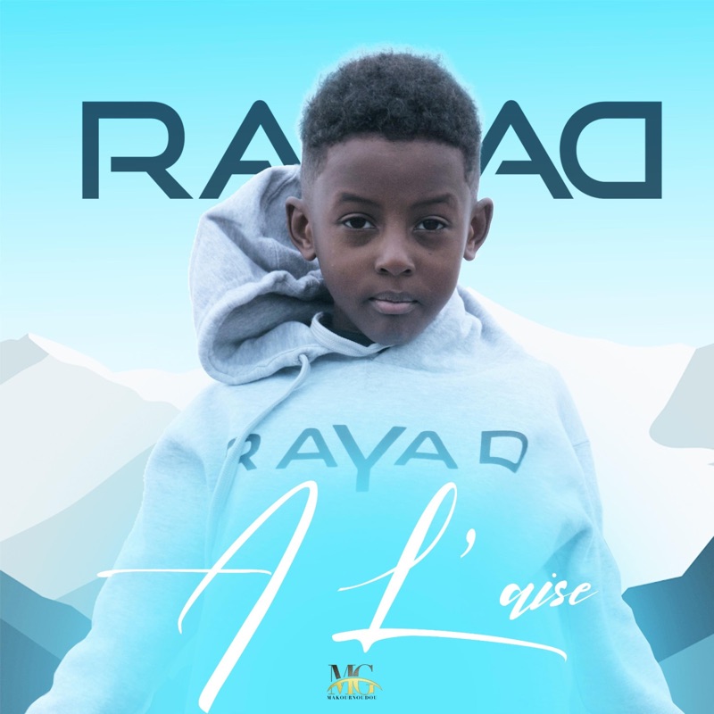 A l'aise - Rayad: Song Lyrics, Music Videos & Concerts