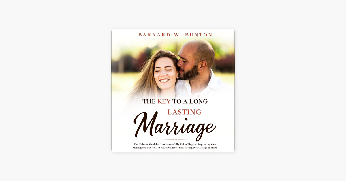 ‎The Key to a Long Lasting Marriage: The Ultimate Guidebook to ...
