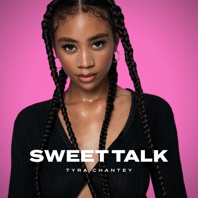Sweet Talk - Tyra Chantey: Song Lyrics, Music Videos & Concerts