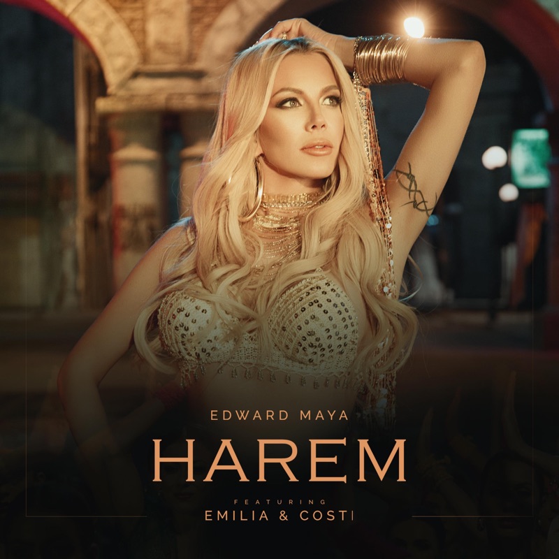 Harem (feat. Emilia & Costi) [Club Remix] - Edward Maya: Song Lyrics ...