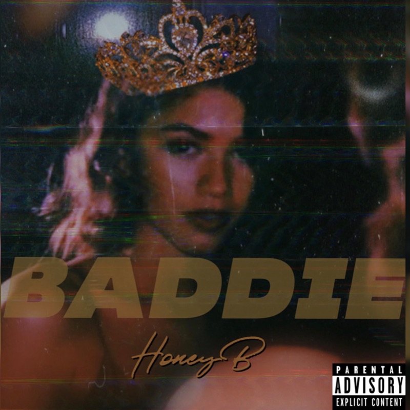 Baddie - Honey B: Song Lyrics, Music Videos & Concerts