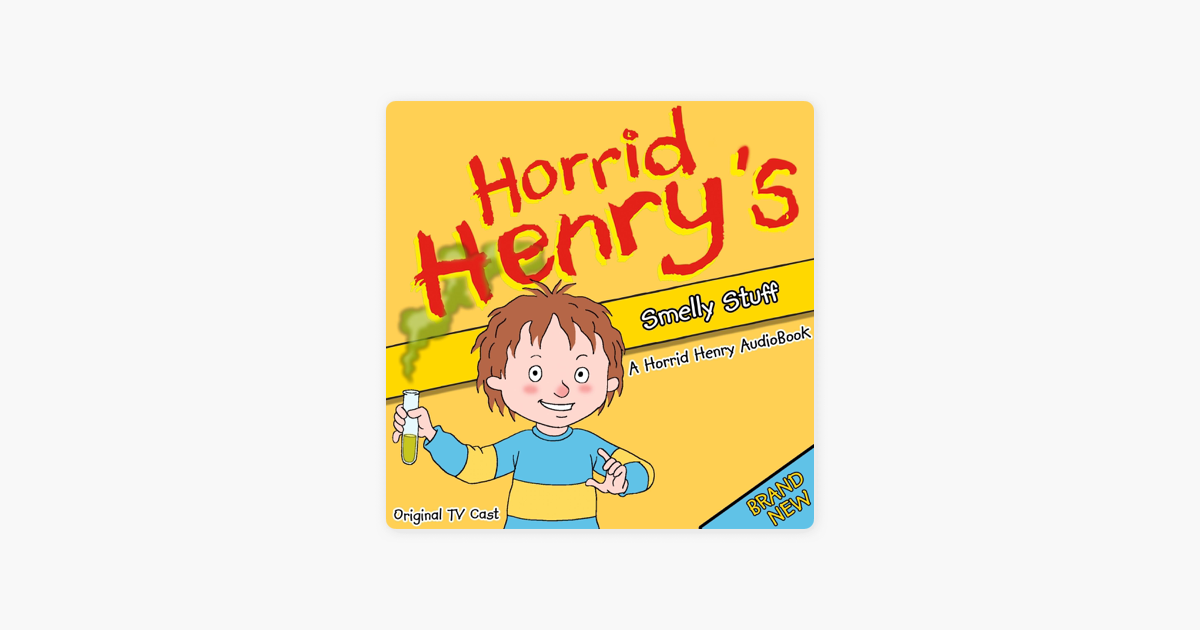 ‎Horrid Henry's Smelly Stuff (Unabridged) by Lucinda Whiteley on Apple ...