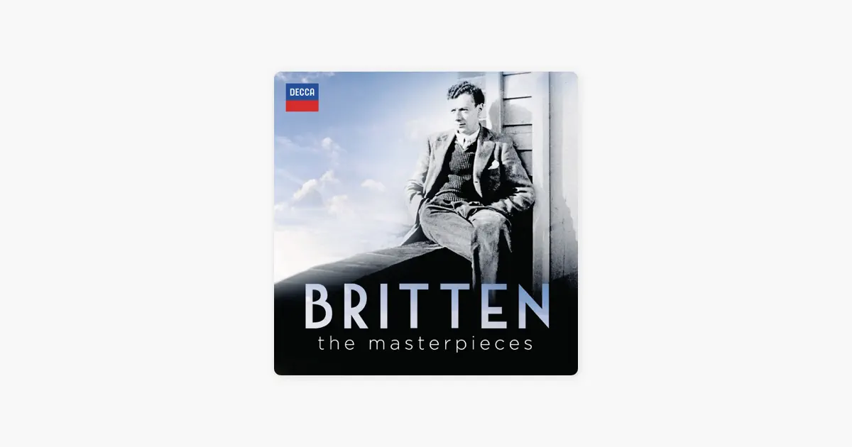 ‎Britten - The Masterpieces by Various Artists — Apple Music Classical