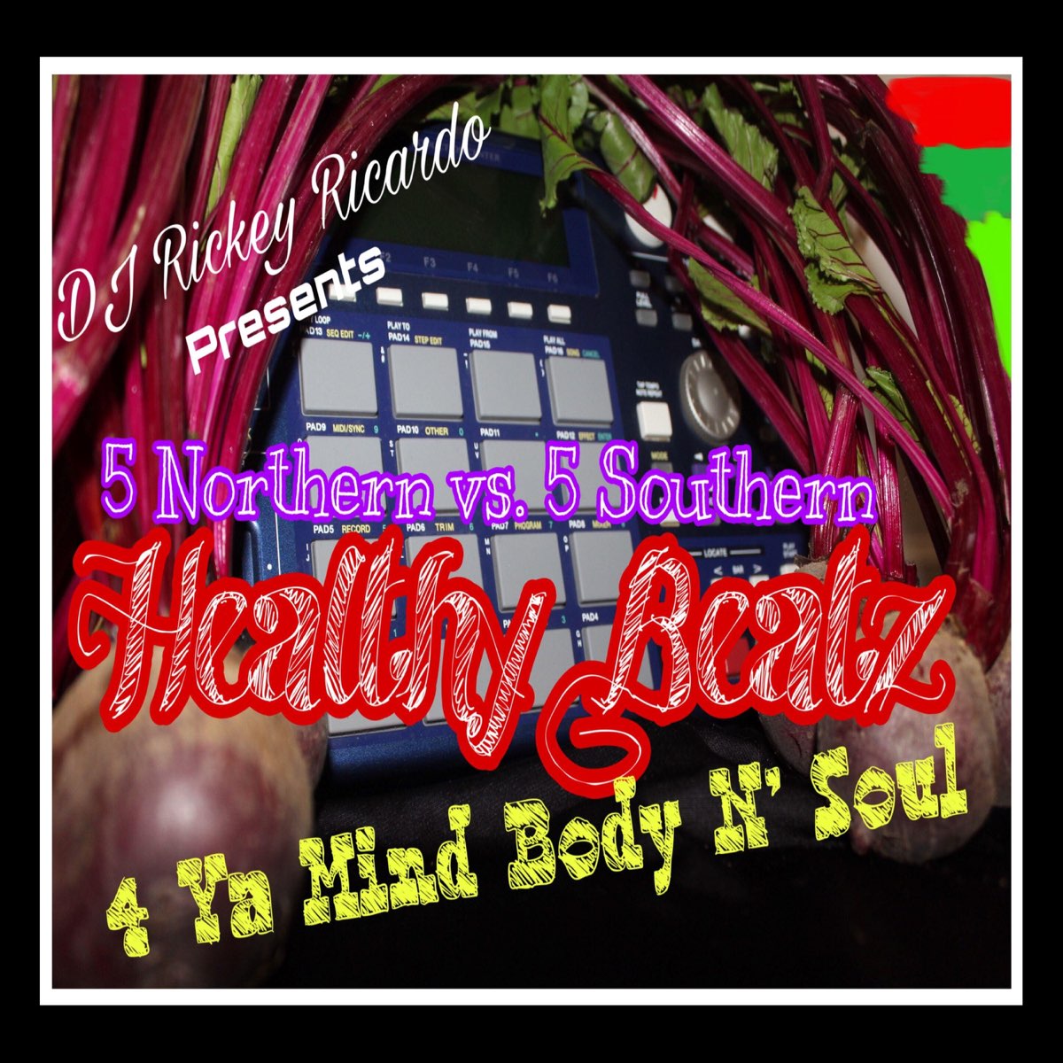 ‎DJ Rickey Ricardo : Presents 5 Northern Vs. Southern Healthy Beatz 4 ...