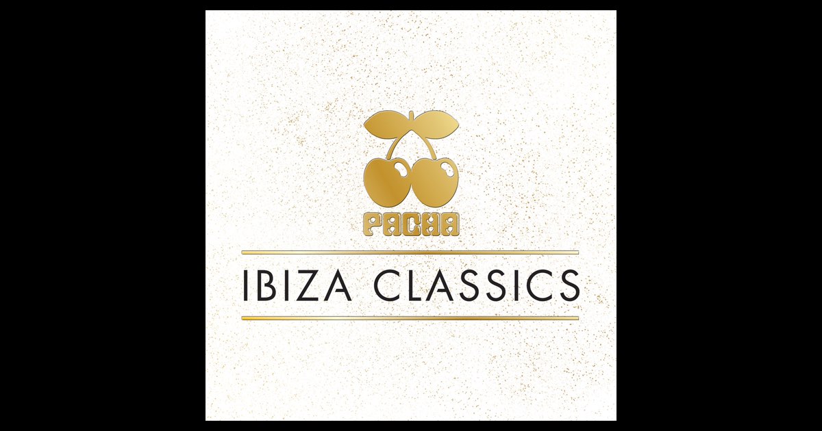 ‎Pacha Ibiza Classics - Album by Various Artists - Apple Music