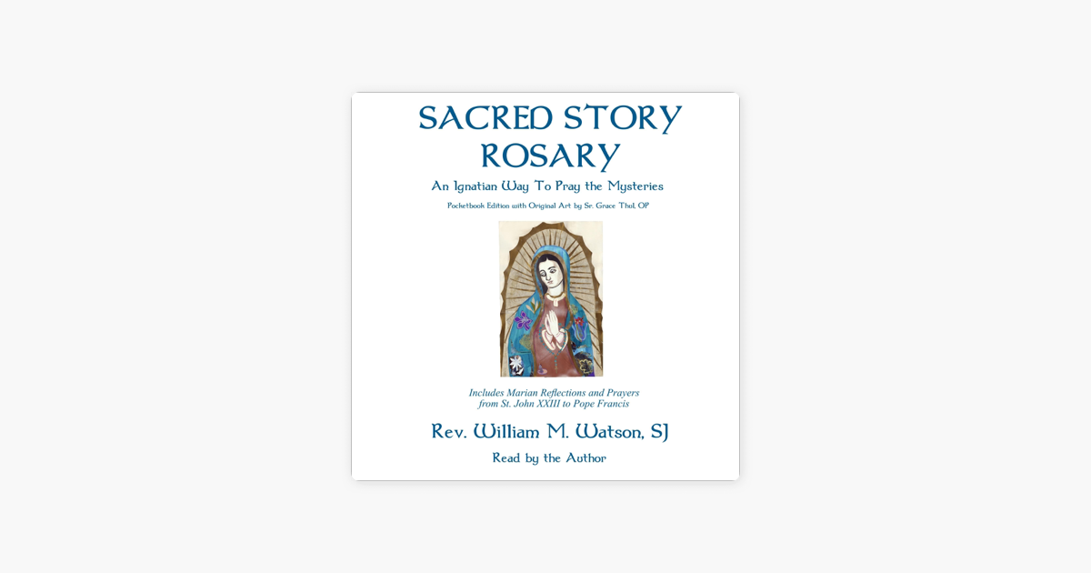 ‎Sacred Story Rosary: An Ignatian Way to Pray the Mysteries (Unabridged ...