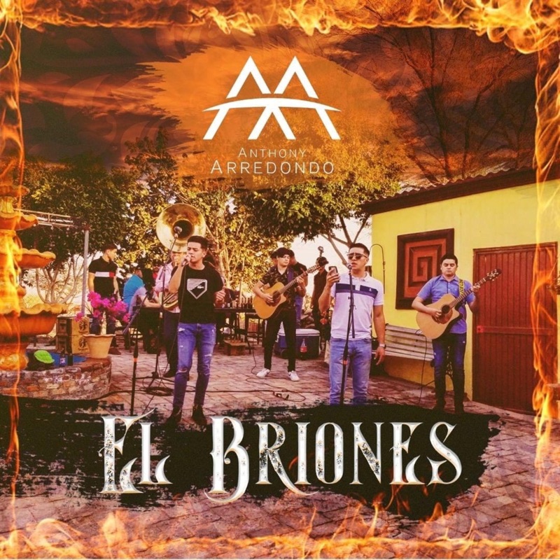 El Briones - Anthony Arredondo: Song Lyrics, Music Videos & Concerts