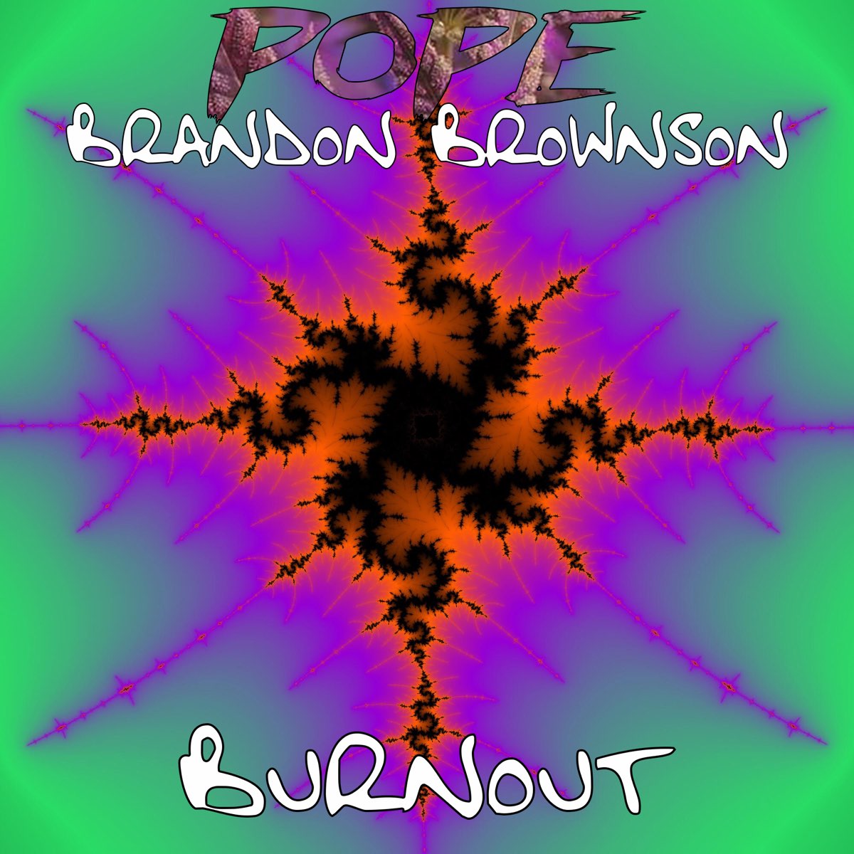 ‎Burnout - Album by Pope Brandon Brownson - Apple Music