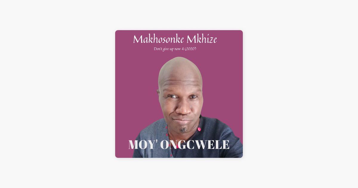 ‎Umuntu Ngumuntu Ngabantu – Song by Makhosonke Mkhize – Apple Music