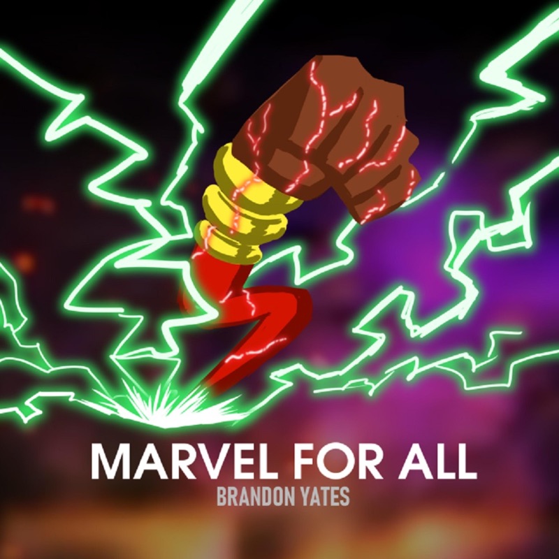 Marvel For All - Brandon Yates: Song Lyrics, Music Videos & Concerts