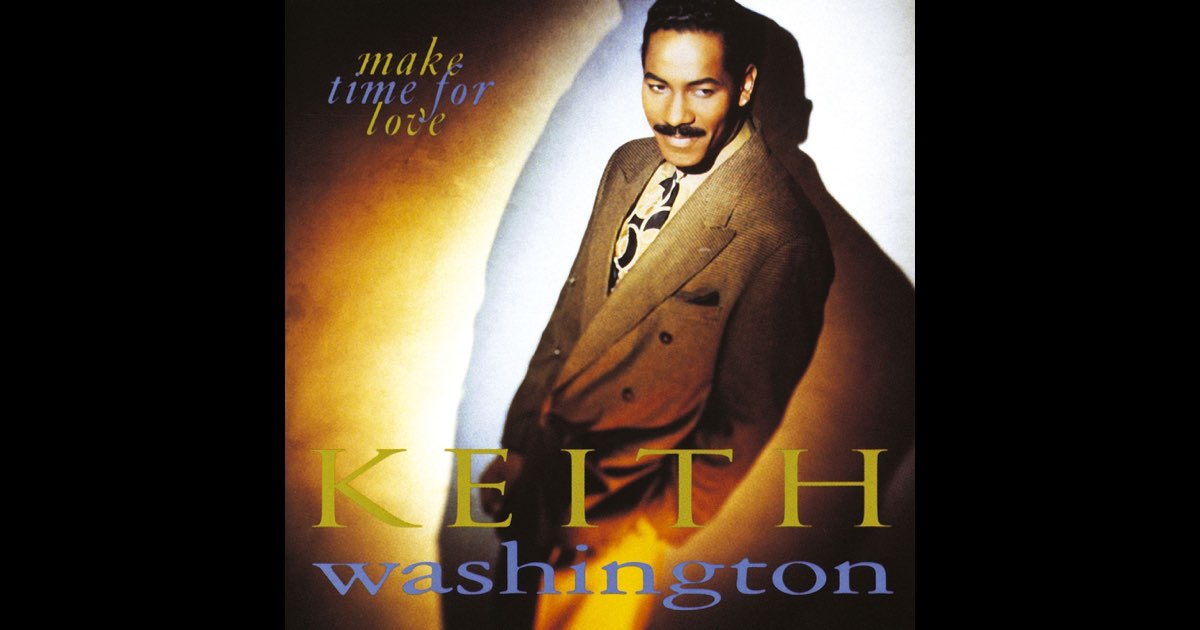 ‎Make Time for Love - Album by Keith Washington - Apple Music