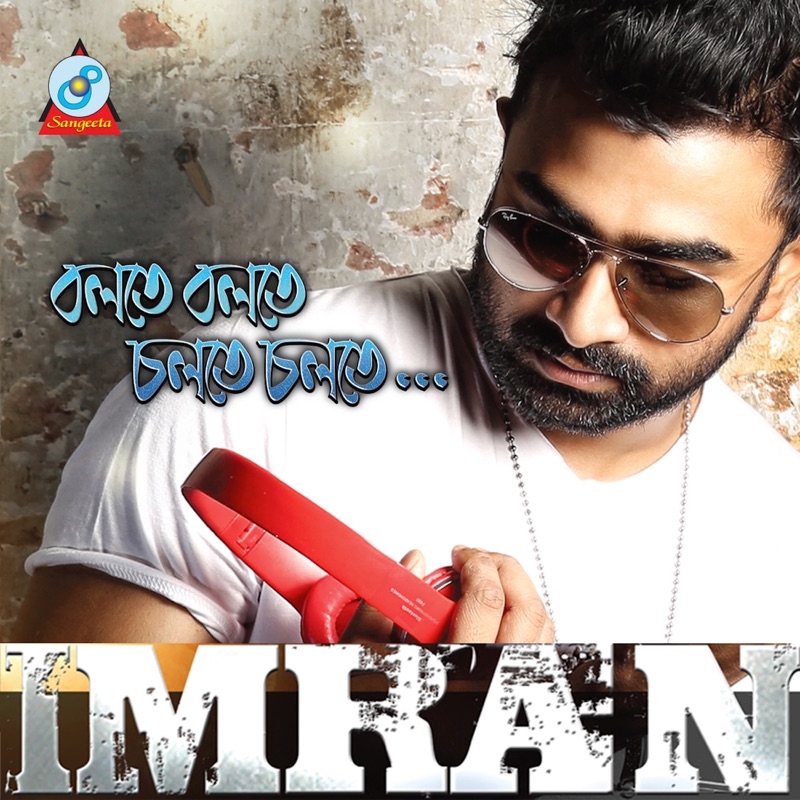 Bolte Bolte Cholte Cholte - Imran: Song Lyrics, Music Videos & Concerts