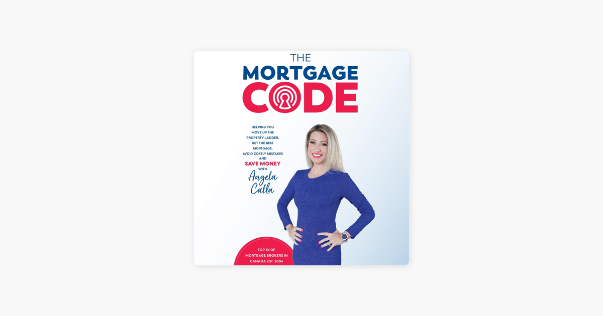 ‎The Mortgage Code: Helping You Move Up the Property Ladder, Get the Best Mortgage, Avoid Costly ...